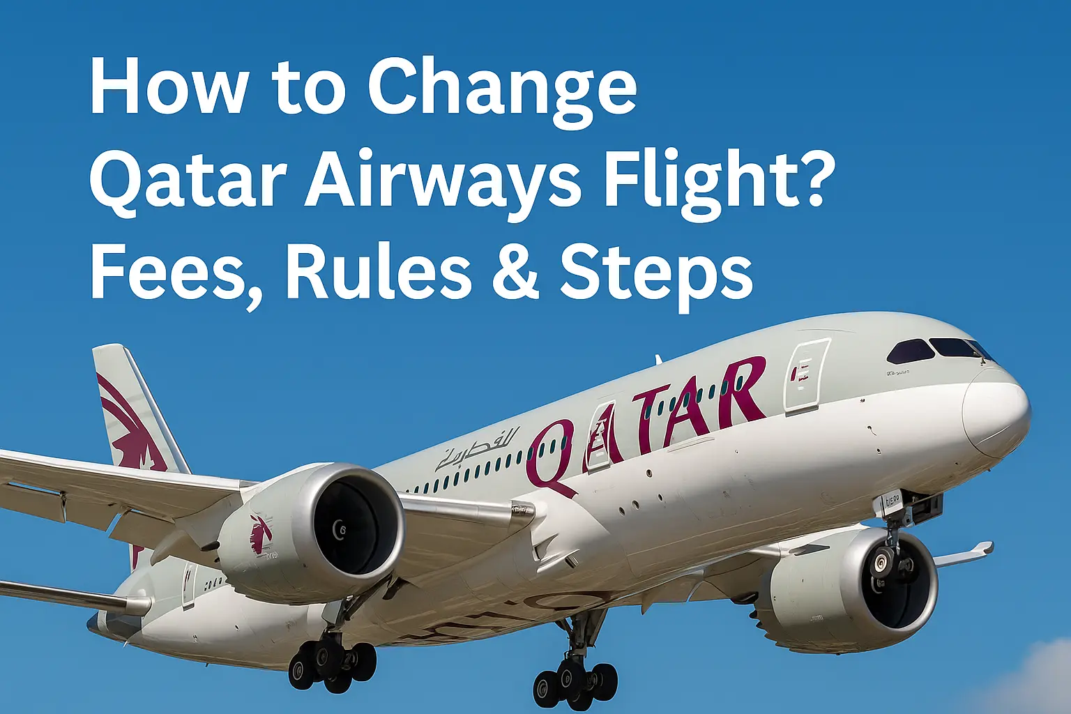 How to Change Your Qatar Airways Flight: Fees, Rules & Steps
